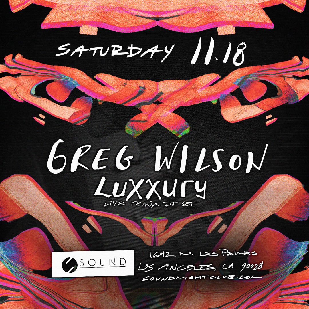 Greg Wilson / Luxxury (Live Remix DJ Set) | Sound